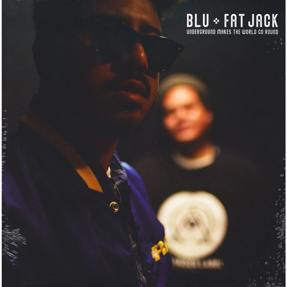 Blu & Fat Jack - Underground Makes The World Go Round - Vinyl LP - 2019 ...