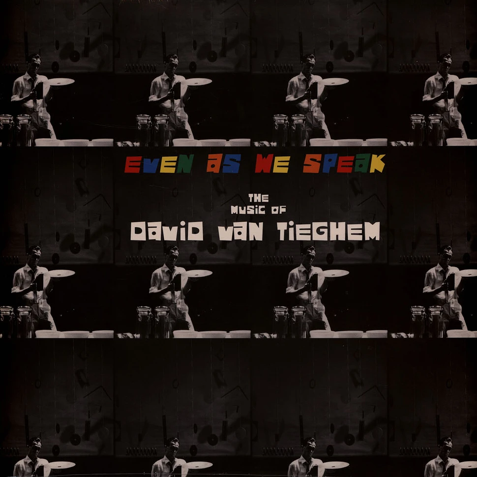 David Van Tieghem - Even As We Speak: The Music Of David Van Tieghem ...