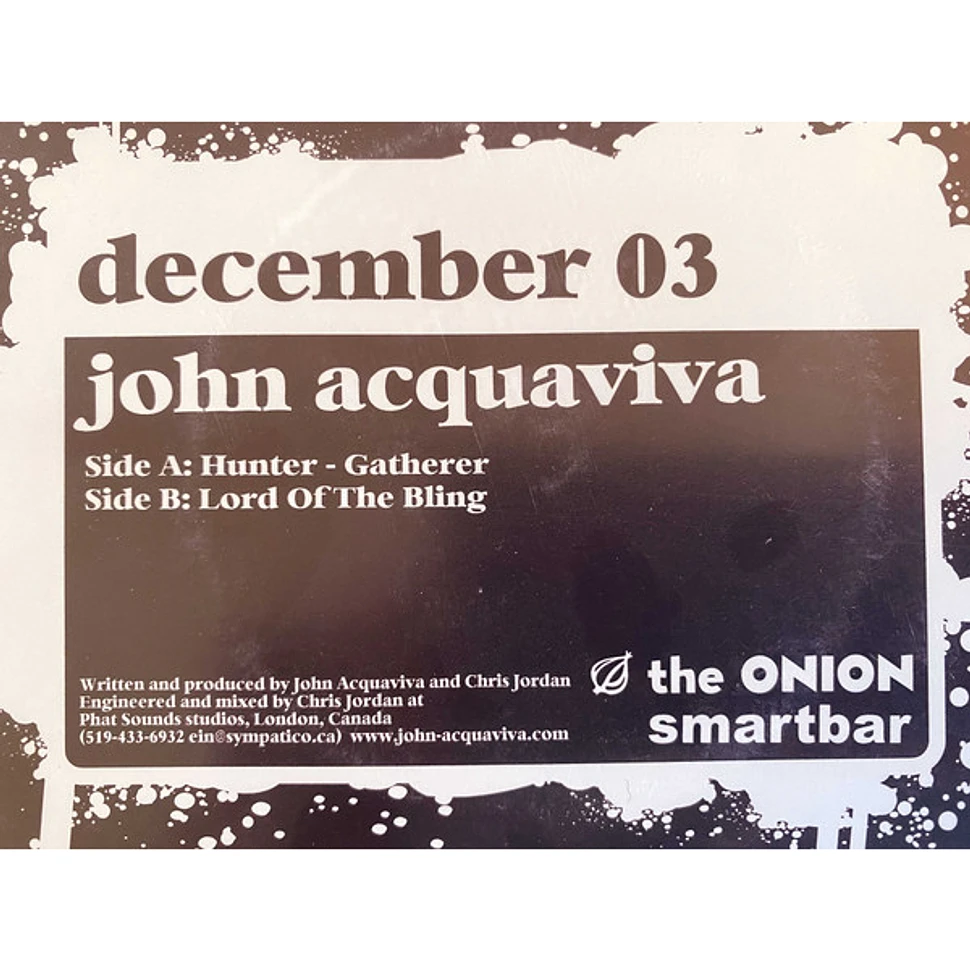 John Acquaviva - Hunter-Gatherer / Lord Of The Bling - Vinyl 7" - 2003 ...