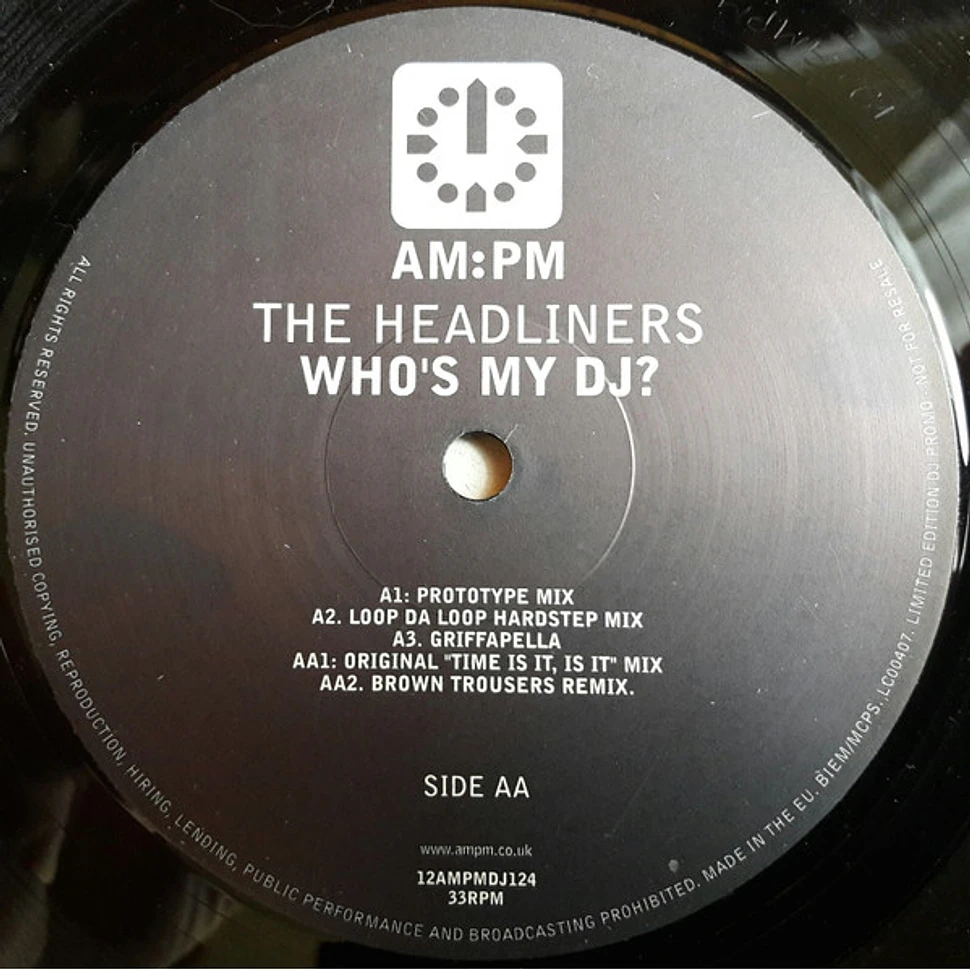 The Headliners - Who's My DJ? (Original / Prototype / Loop Da Loop Mixes) - Vinyl 12" - 1999 ...
