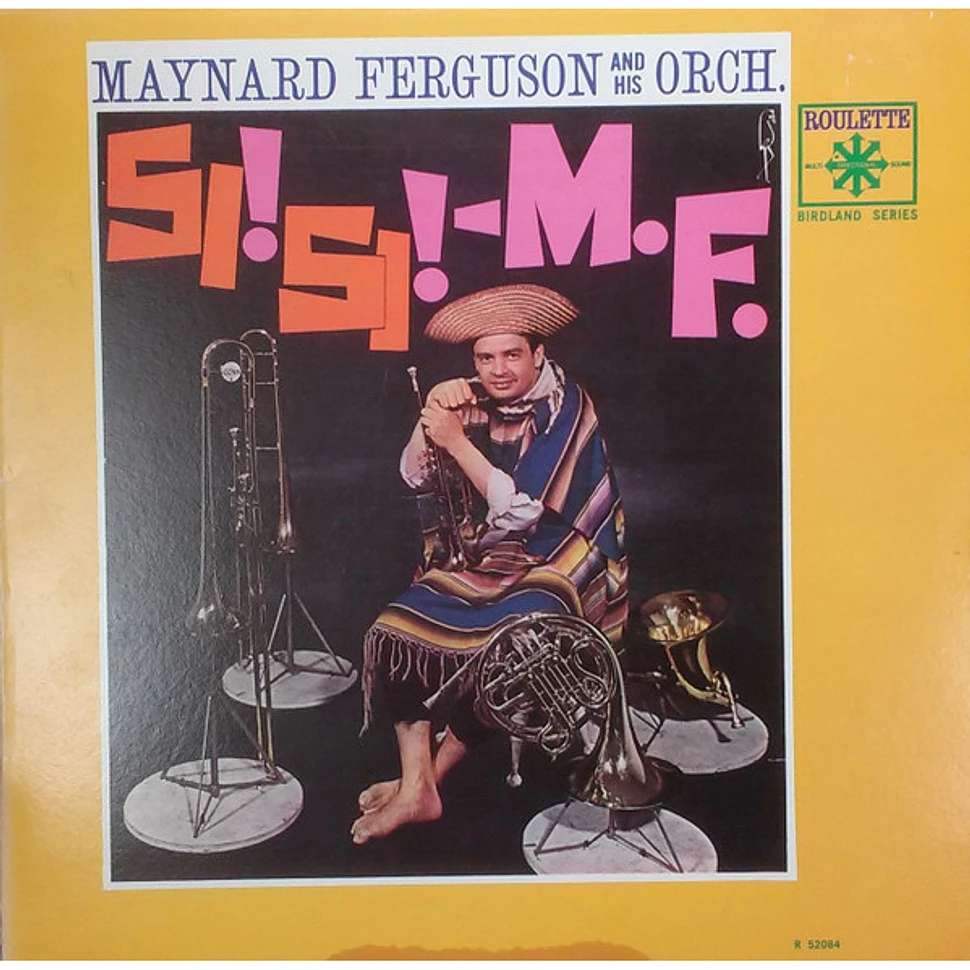 Maynard Ferguson & His Orchestra - Si! Si! - M.F. - Vinyl LP - 1981 ...