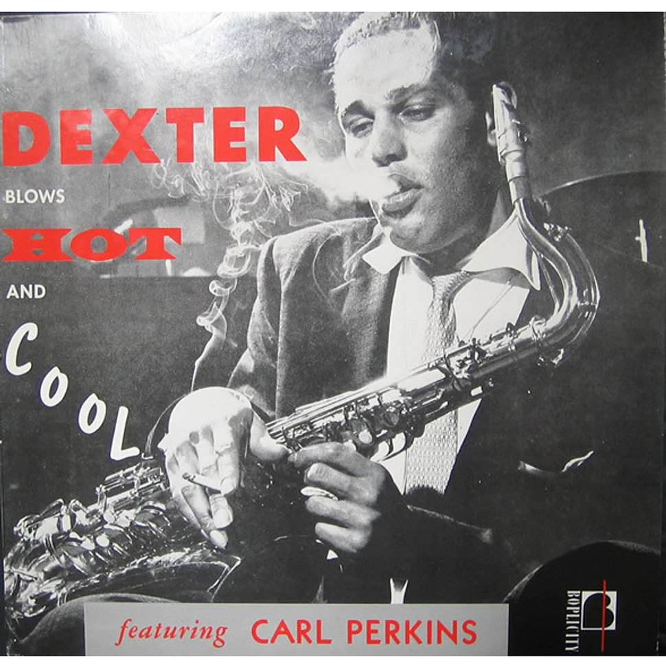 Dexter Gordon Featuring Carl Perkins - Dexter Blows Hot And Cool ...